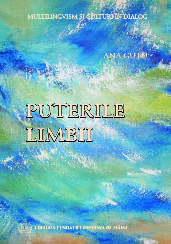PUTERILE LIMBII | Editura Fundației „România de Mâine”